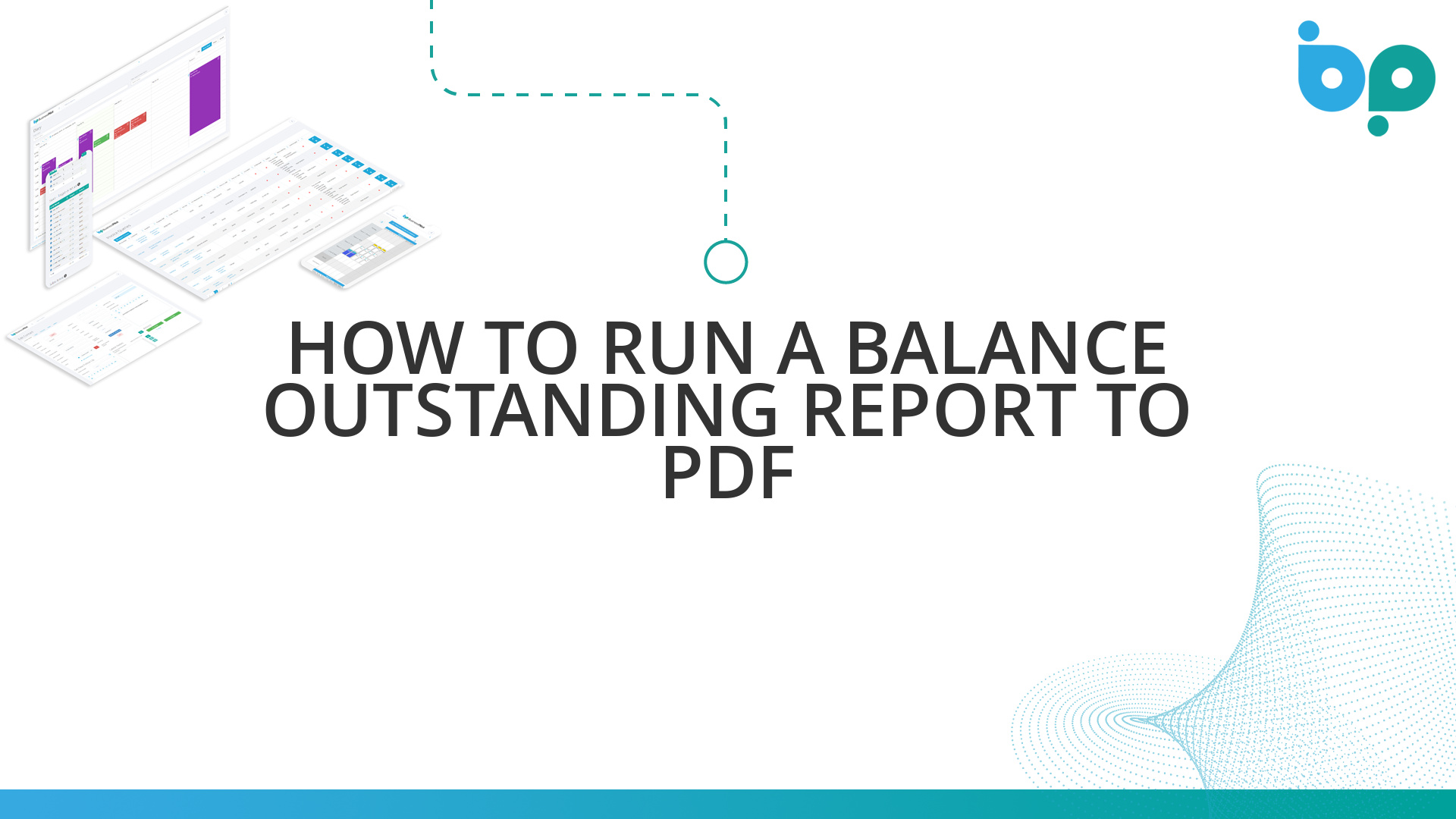 How to Run a Balance Outstanding Report to PDF - Business Pilot