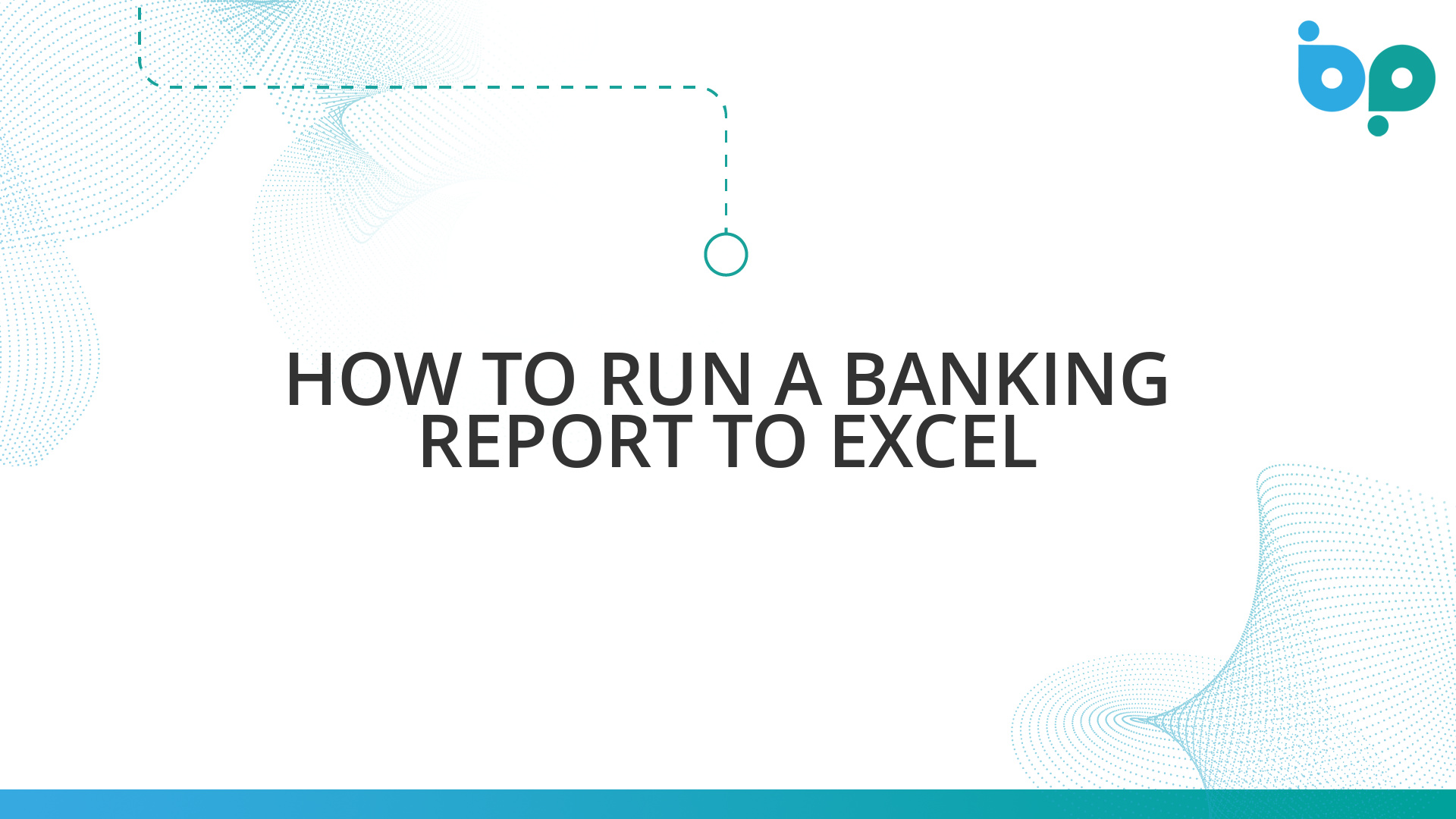 How to Run a Banking Report to Excel - Business Pilot