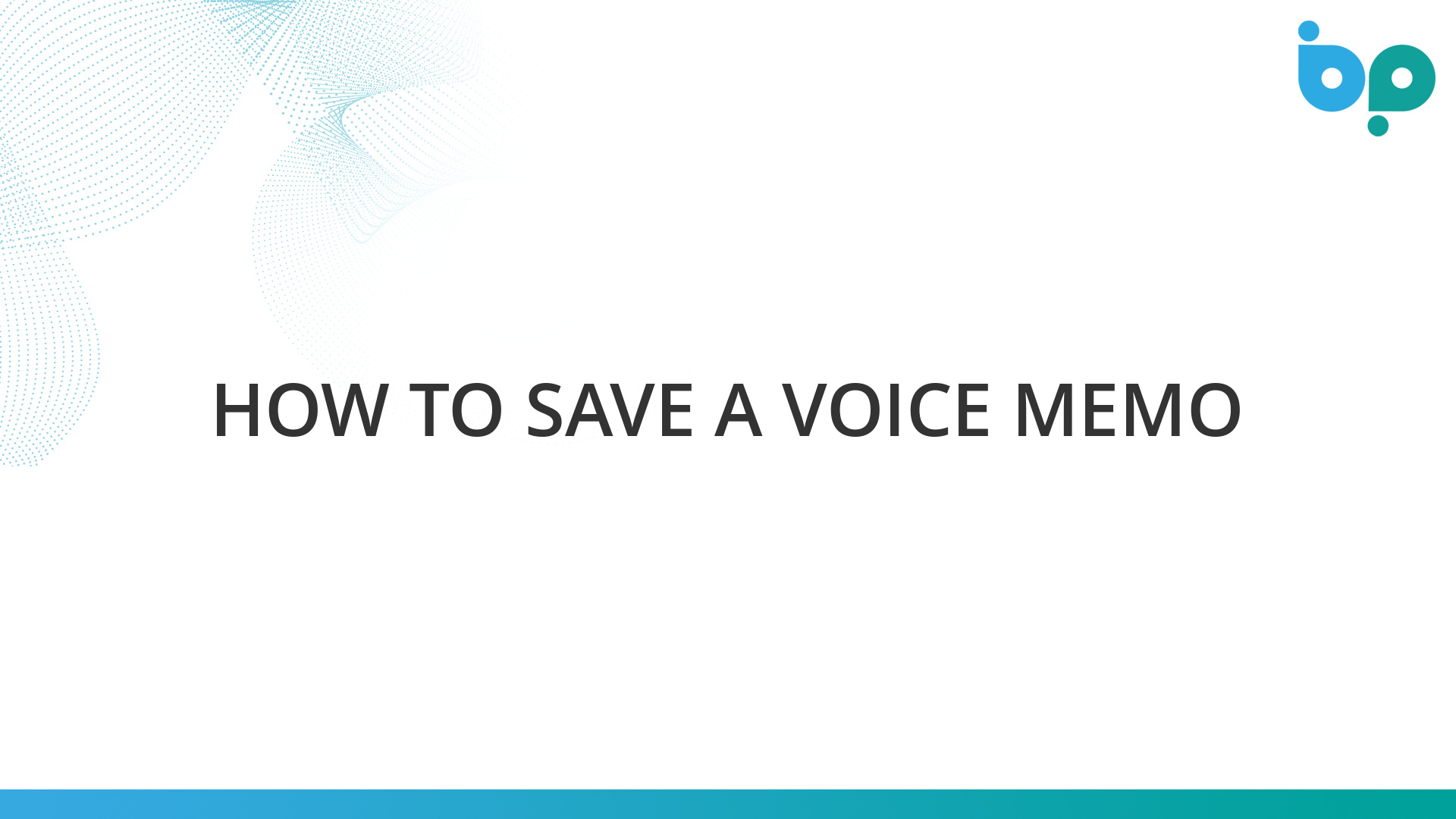 How to Save a Voice Memo - Business Pilot