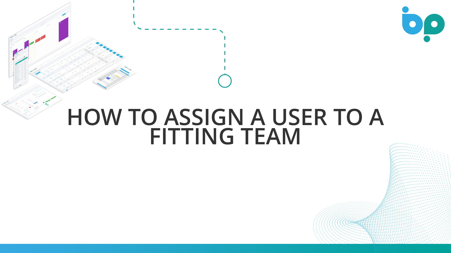 How to Assign a User to a Fitting Team - Business Pilot