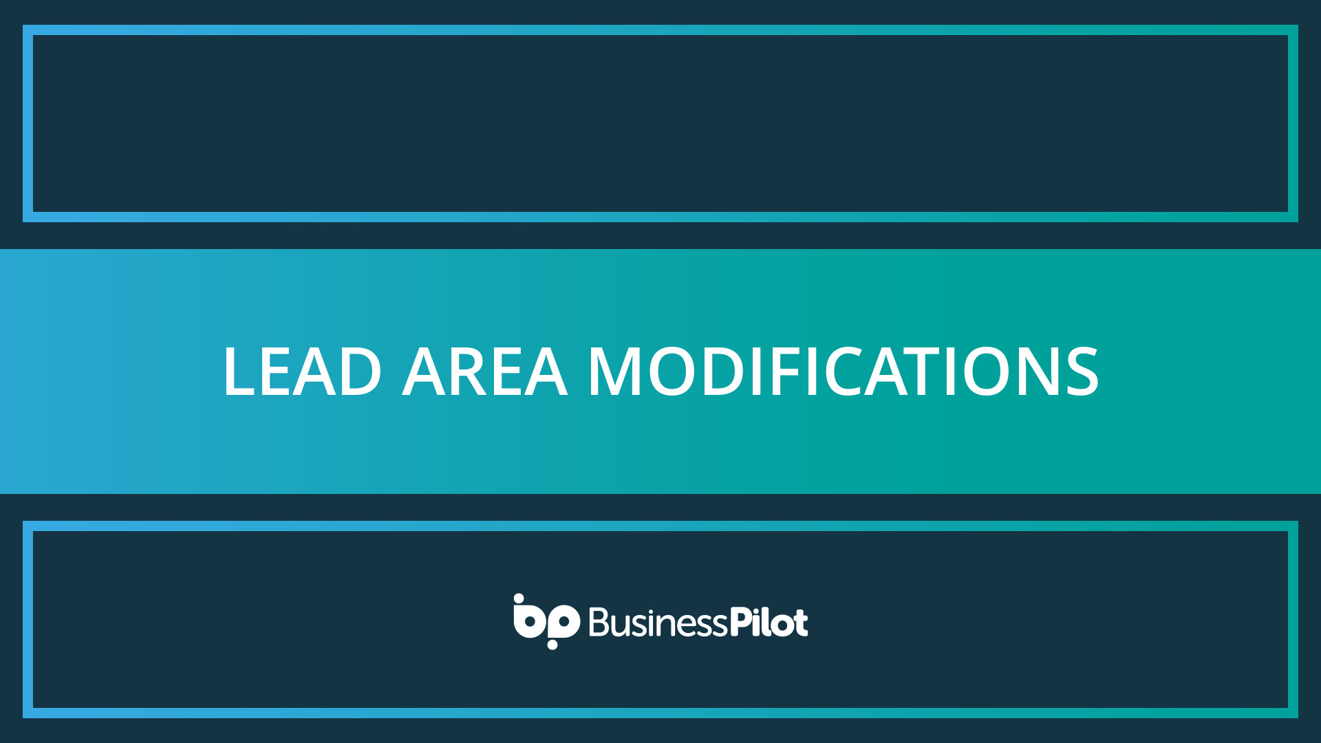 Lead Area Modifications - Business Pilot