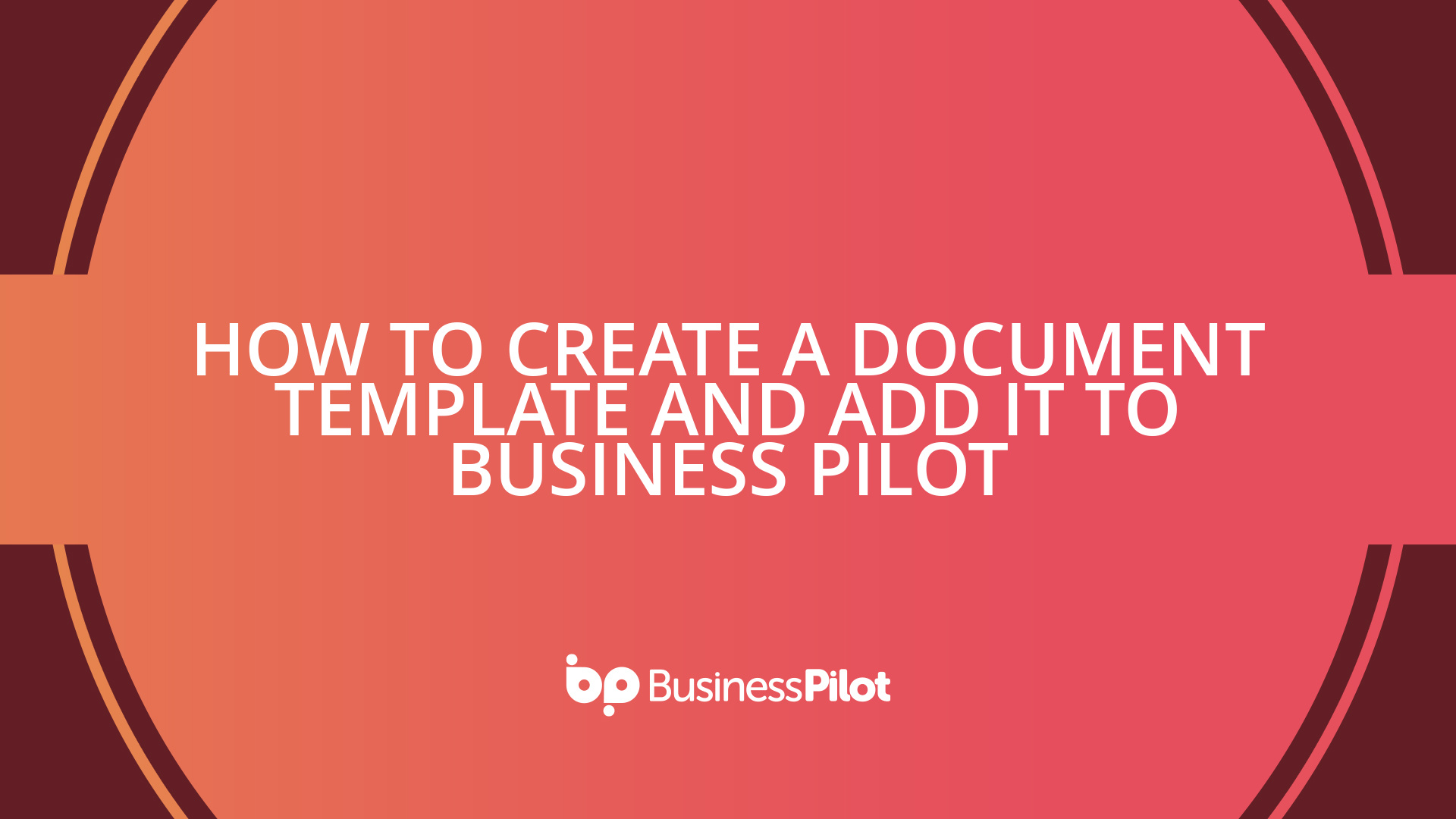 How To Create a Document Template and Add It | Business Pilot