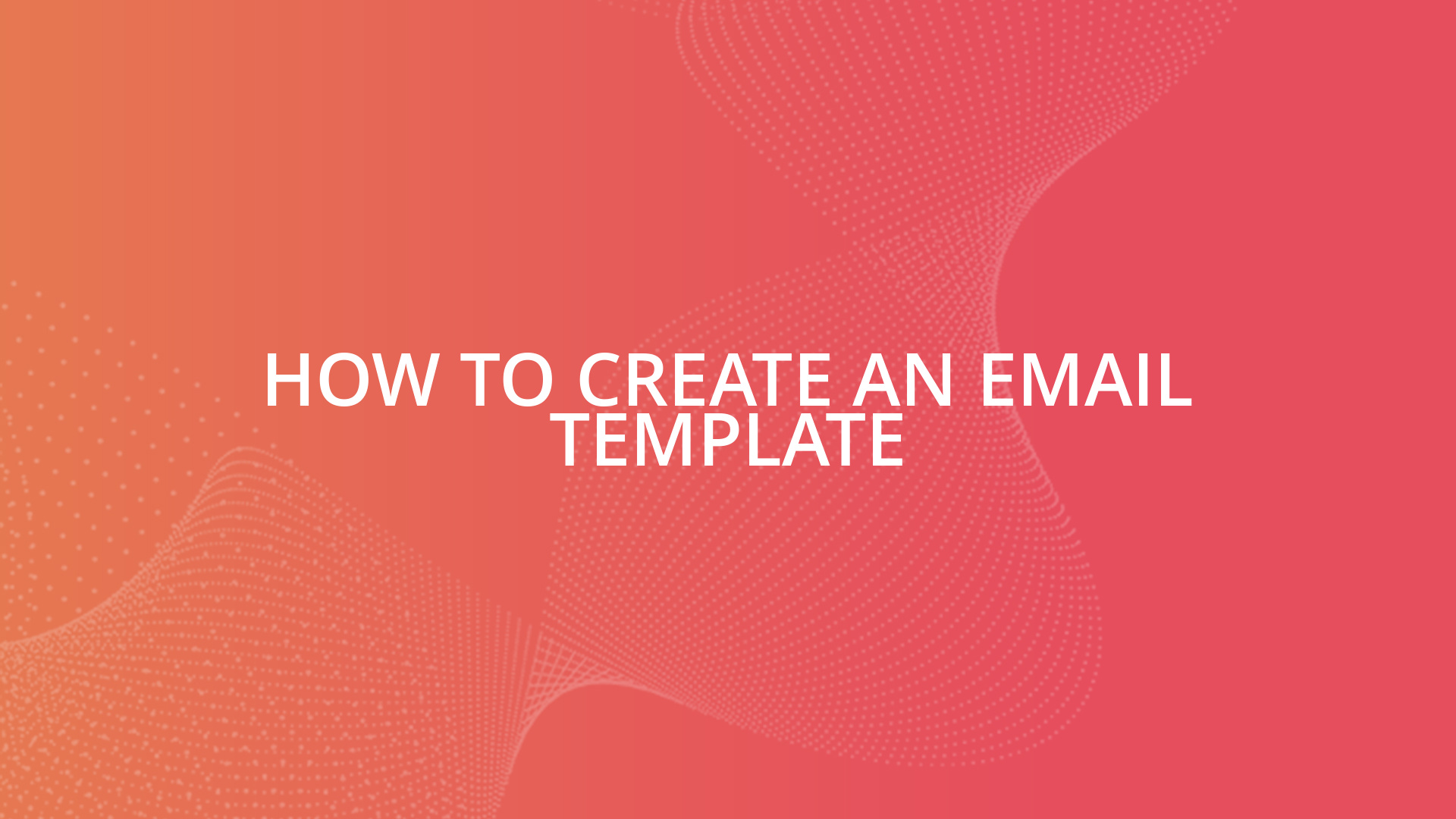 How To Create an Email Template - Business Pilot