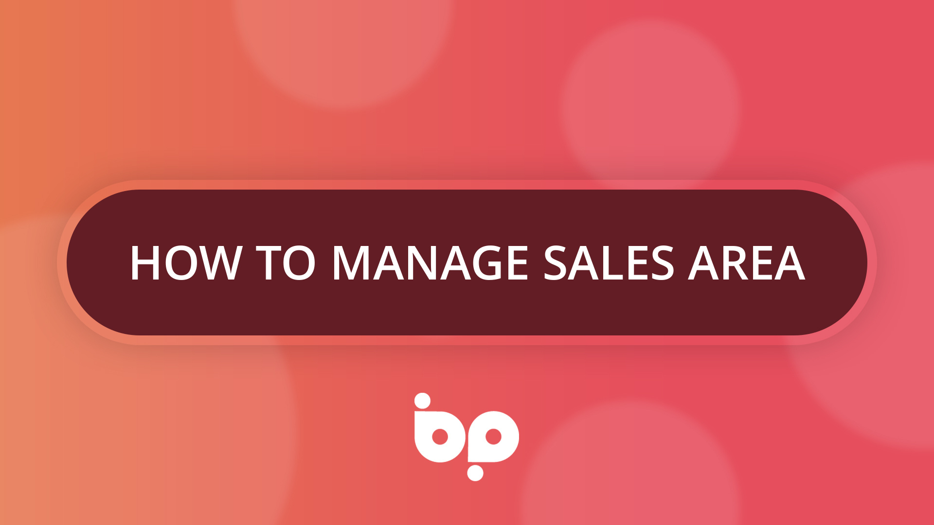 How To Manage Sales Area - Business Pilot
