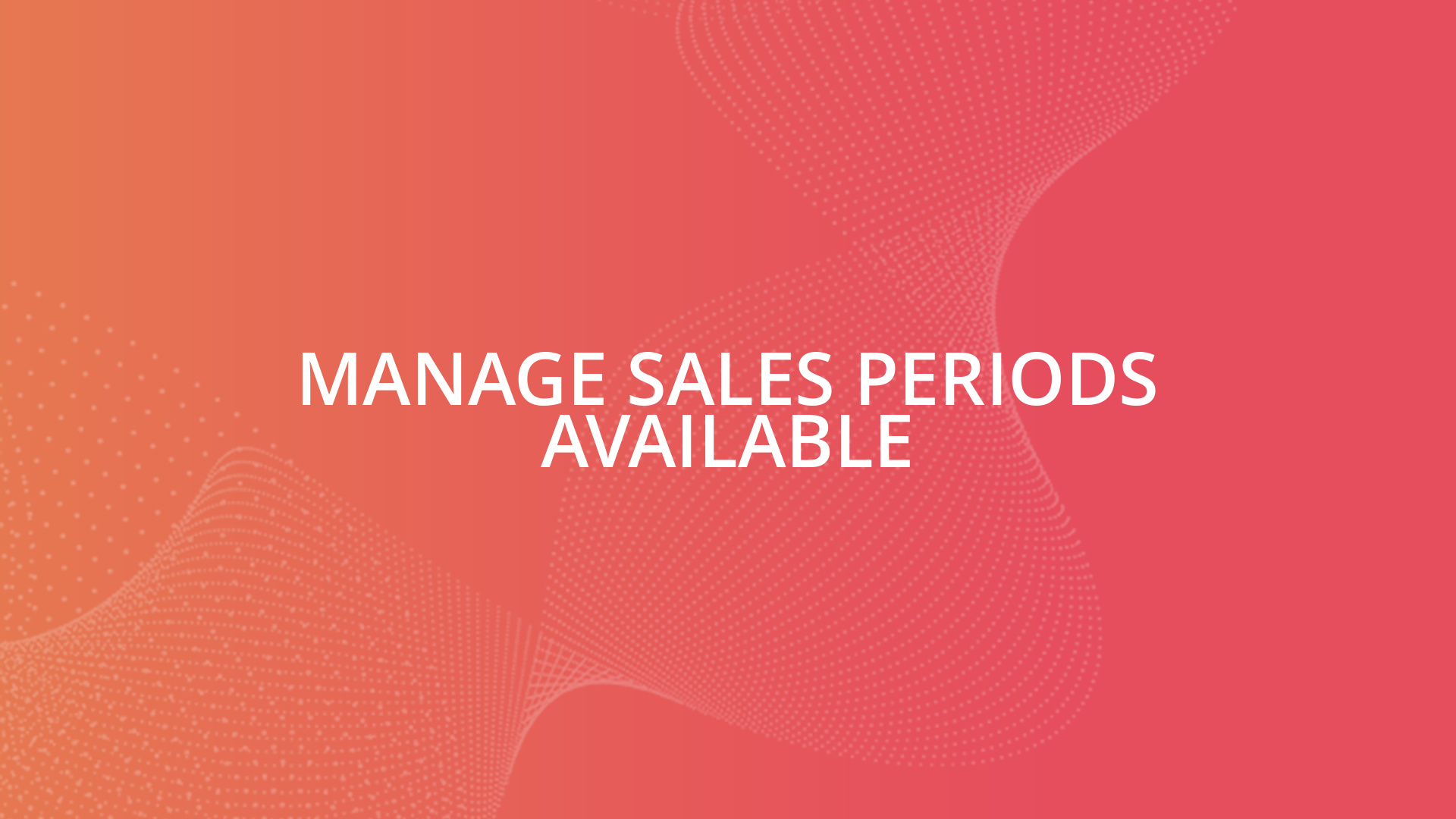 Manage Sales Periods available - Business Pilot
