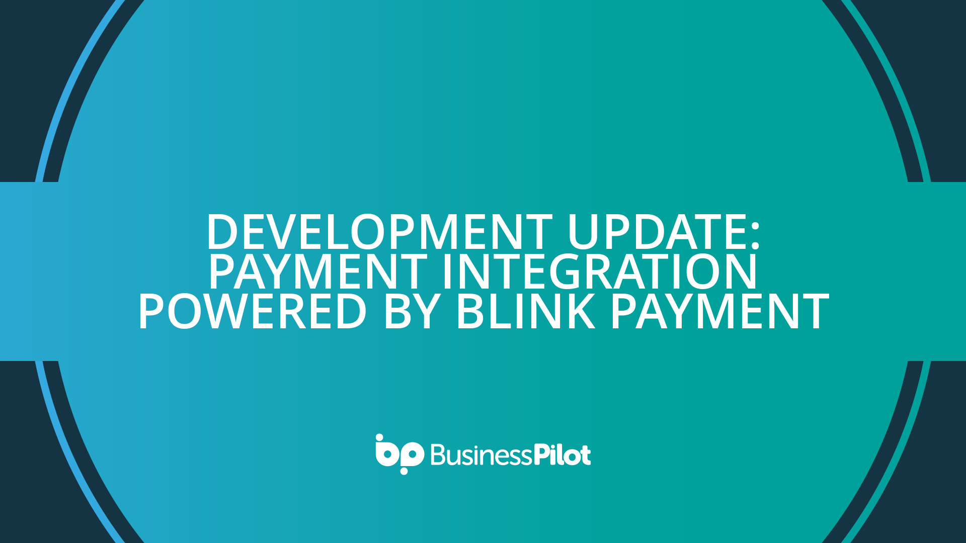 Development Update: Payment Integration Powered by Blink Payment ...